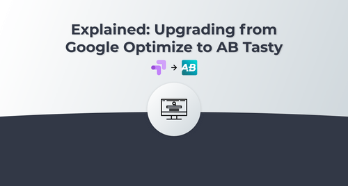 How to Migrate from Google Optimize to AB Tasty